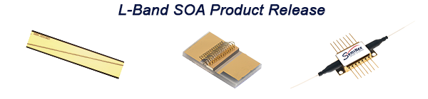 Introducing New L-Band Semiconductor Optical Amplifiers (SOAs)